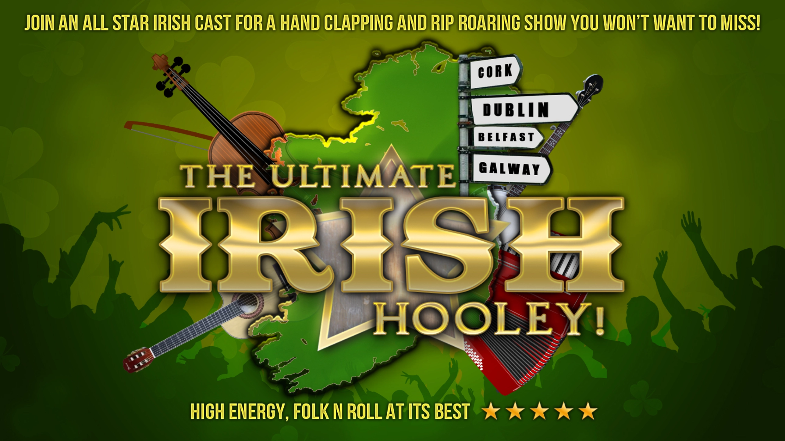 The Utimate Irish Hooley - Castle Theatre | Parkwood Theatres
